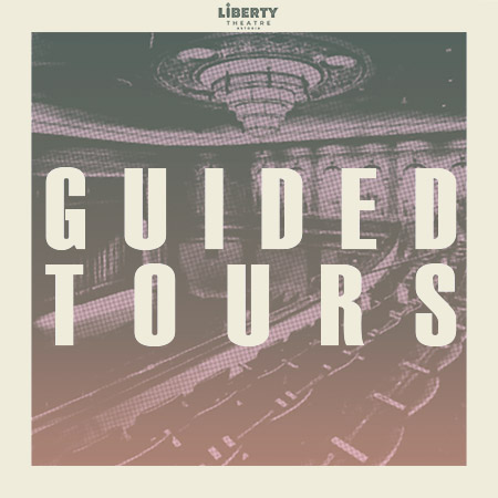 Tickets | GUIDED THEATRE TOURS | Liberty Theatre